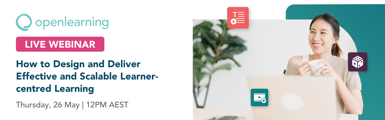 How to Design and Deliver Effective and Scalable Learner-centred ...